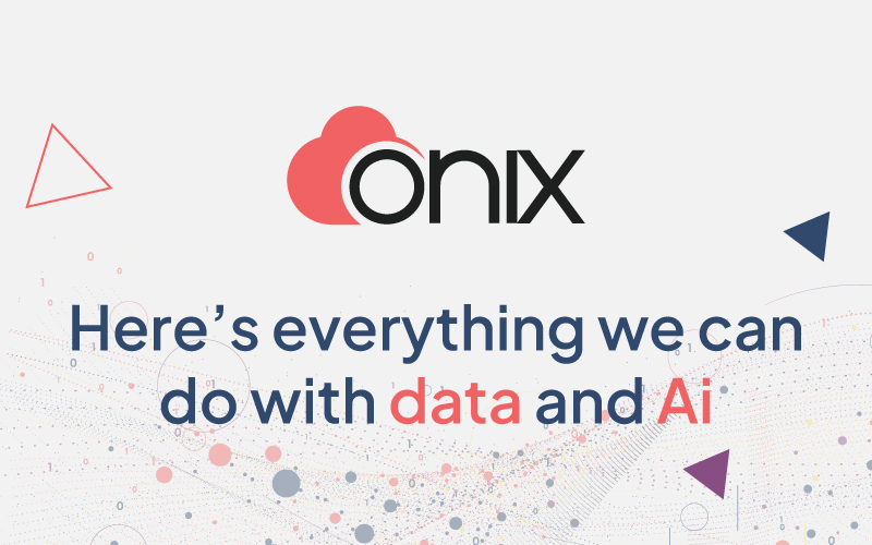About Onix - Cloud, Data & AI Solutions for Modern Business